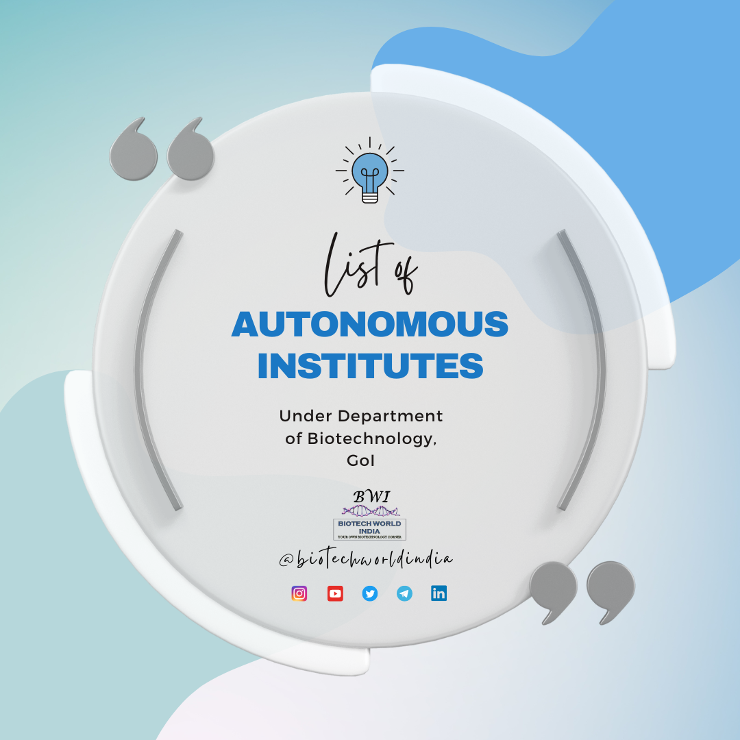 Autonomous Institutes under the Department of Biotechnology, GoI ...